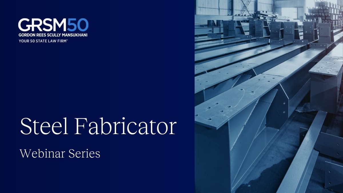 Steel Solutions: Navigating Best Practices to Secure Payment for Change Orders | Gordon Rees ...